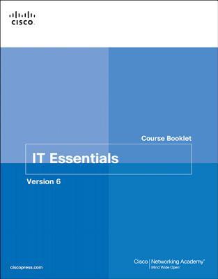 IT Essentials Course Booklet, Version 6 by Cisco Networking Academy ...