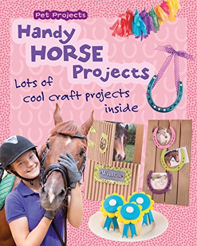 Handy Horse Projects: Loads of Cool Craft Projects Inside by Isabel ...