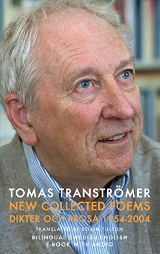 New Collected Poems: Dikter och prosa 1954-2004 by Tomas Tranströmer ...