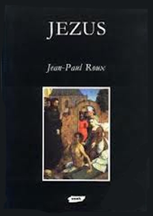 Jezus by Jean-Paul Roux | Goodreads