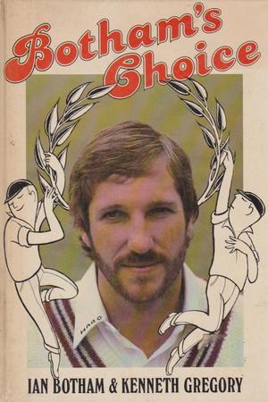Botham's Choice by Ian Botham | Goodreads
