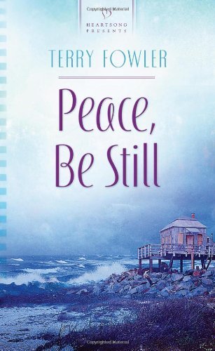 Peace, Be Still by Terry Fowler | Goodreads