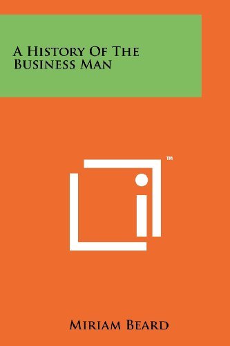 A History Of The Business Man by Miriam Beard | Goodreads