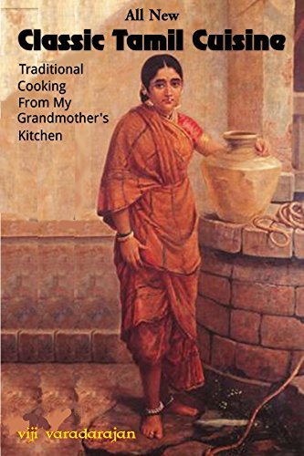 Classic Tamil Cuisine: Traditional Cooking From My Grandmother's ...