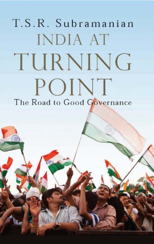 INDIA AT TURNING POINT: The Road to Good Governance by T.S.R ...
