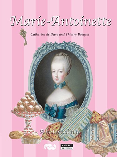 Marie-Antoinette: A Historical Tale for the Whole Family! by Catherine ...