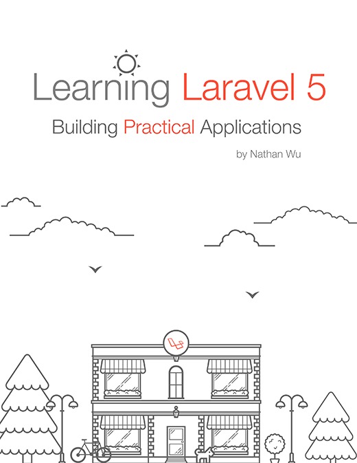 Learning Laravel 5 By Nathan Wu Goodreads 