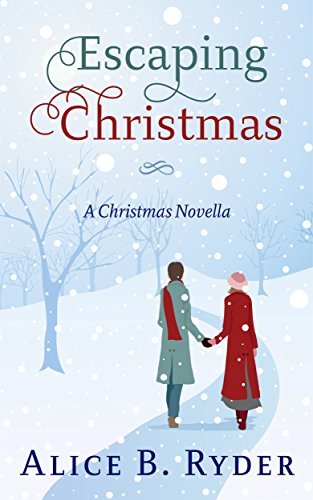 Escaping Christmas: The Peakton Village Trilogy - Book One by Alice B ...