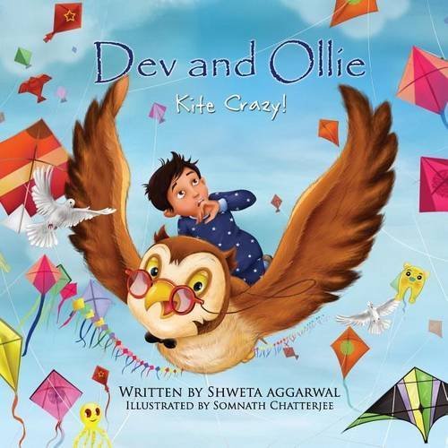 Dev and Ollie: Kite Crazy! by Shweta Aggarwal | Goodreads