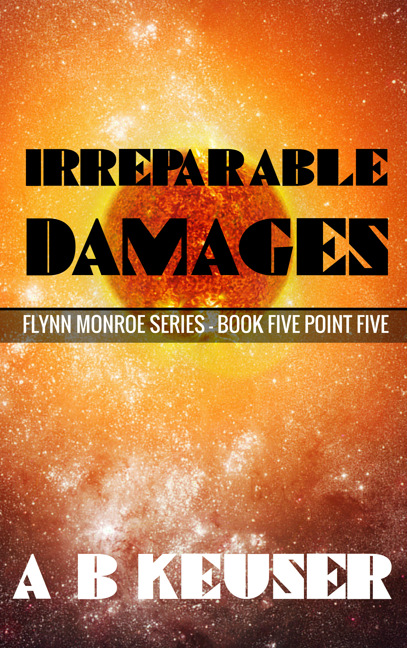 Irreparable Damages (Flynn Monroe, #5.5) by A.B. Keuser | Goodreads