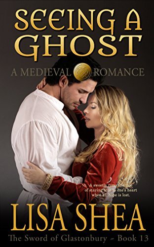 Seeing a Ghost (Sword of Glastonbury, #13) by Lisa Shea | Goodreads