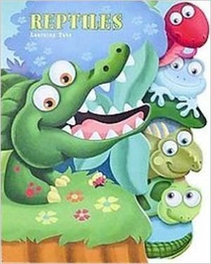 Reptiles (Learning Tab Books) by Charles Reasoner | Goodreads