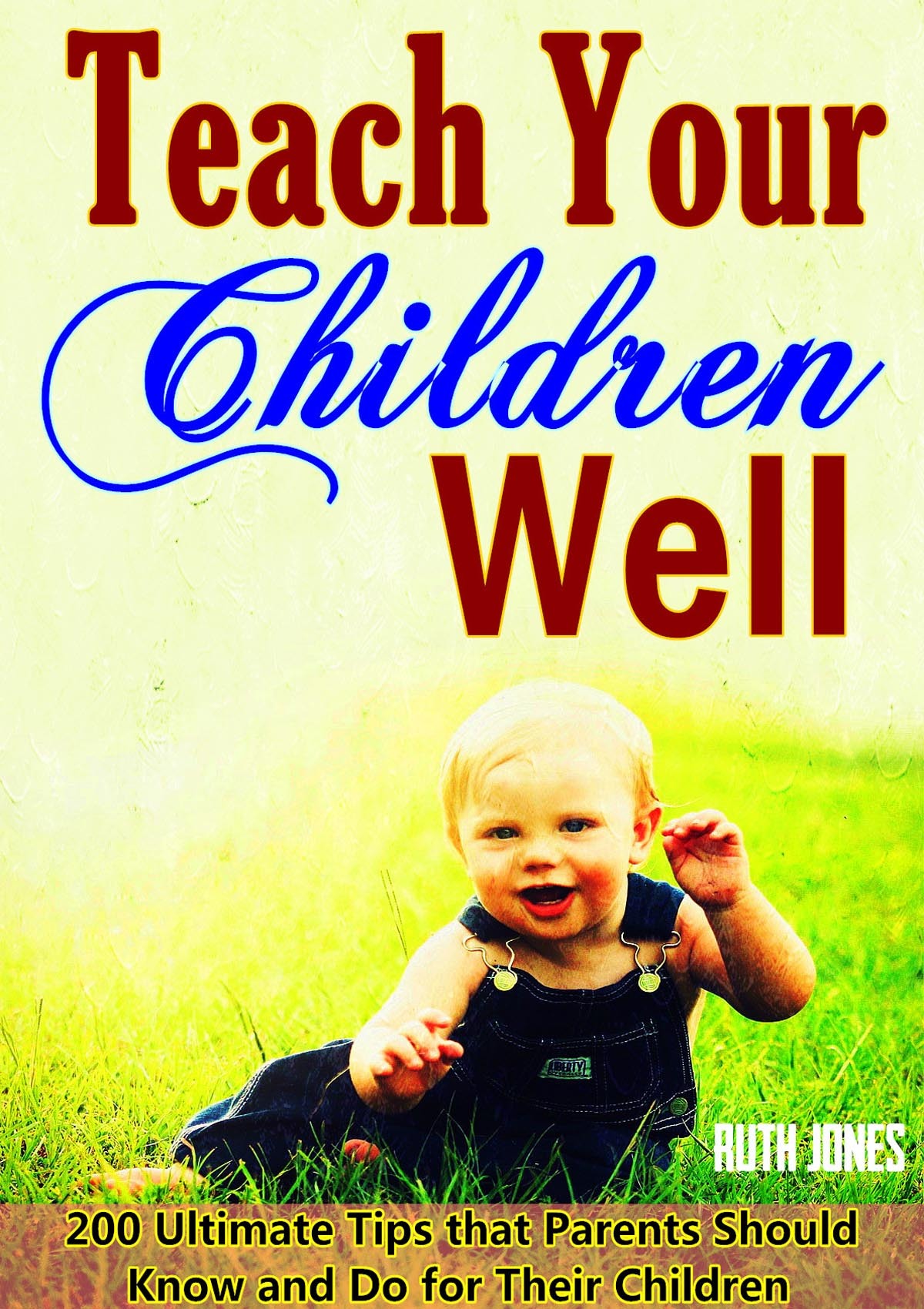 Teach Your Children Well by Ruth Jones | Goodreads