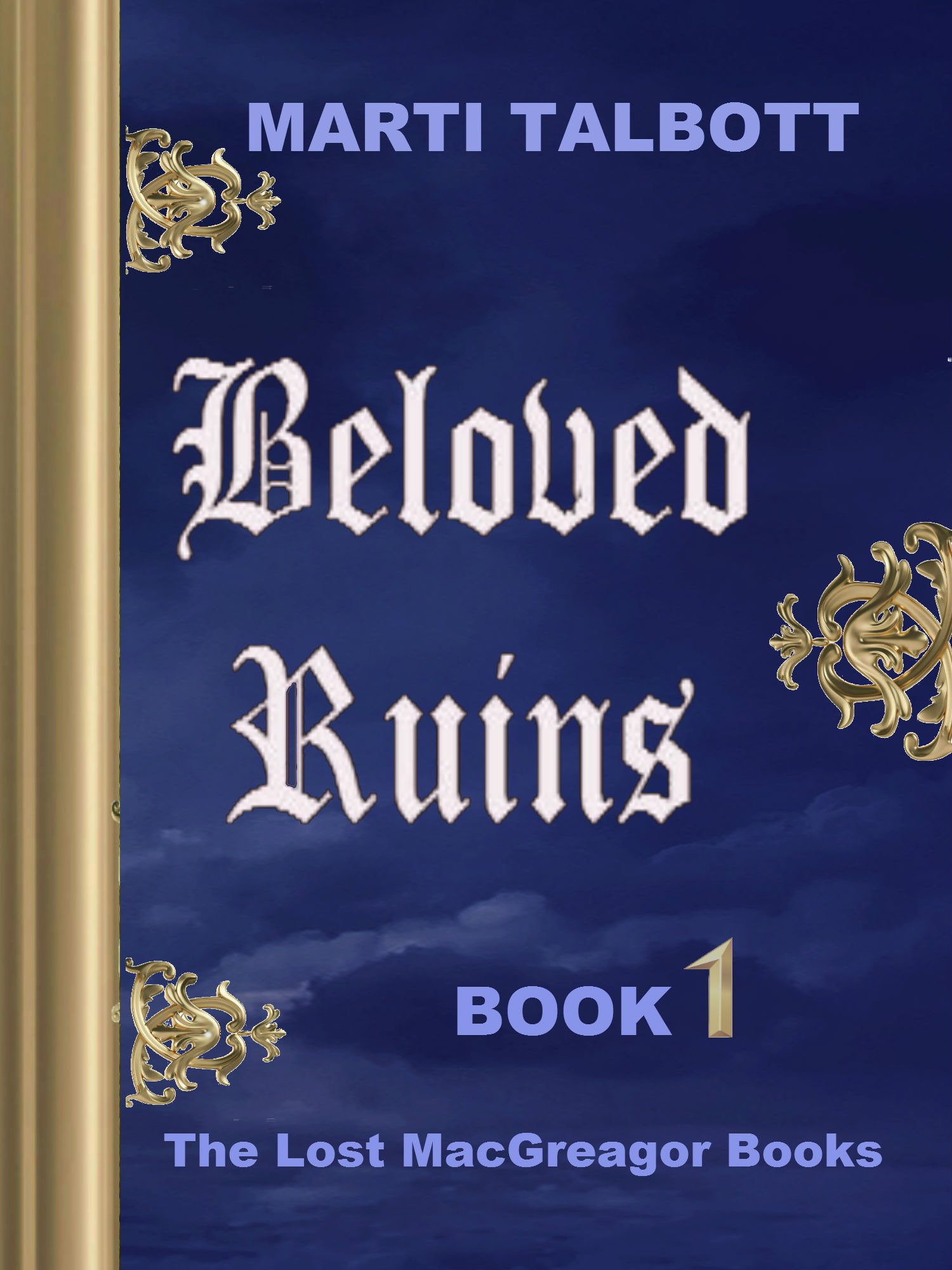 Beloved Ruins (The Lost MacGreagor Books #1) by Marti Talbott | Goodreads