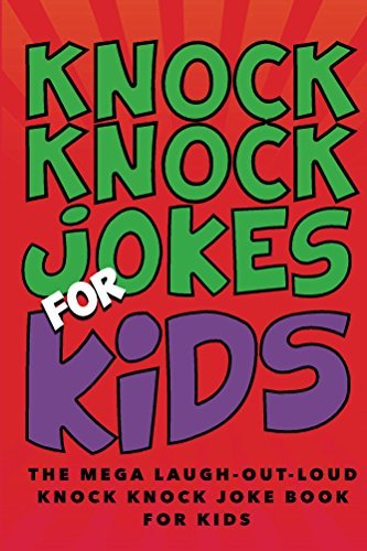 Knock Knock Jokes for Kids: The HUGE Laugh-out-Loud Knock Knock Joke ...