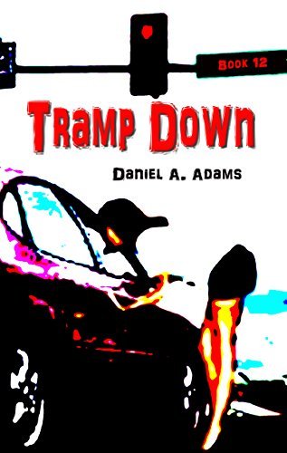 Tramp Down by Daniel A. Adams | Goodreads
