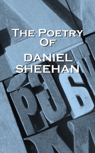 The Poetry Of Daniel Sheehan by Daniel Sheehan | Goodreads