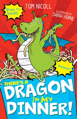 There's a Dragon in my Dinner! by Tom Nicoll | Goodreads