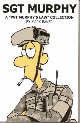 Sgt. Murphy: A "Pvt. Murphy's Law" Collection by Mark V. Baker | Goodreads