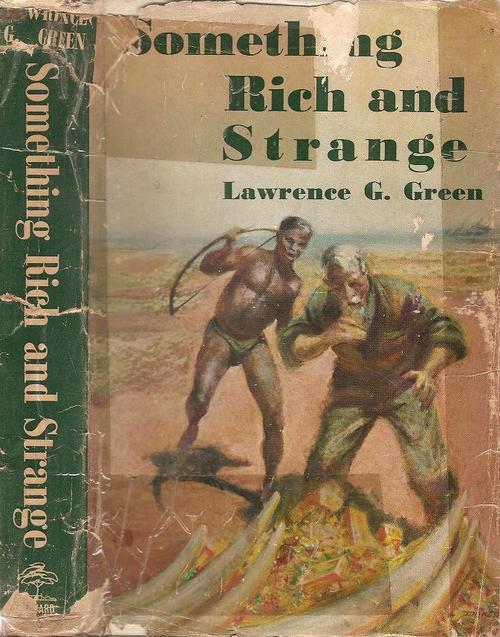 Something Rich And Strange by Lawrence G. Green | Goodreads