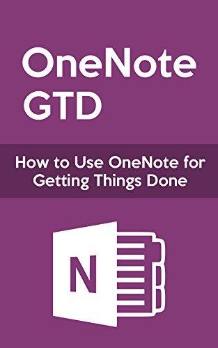 OneNote GTD: How to Use OneNote for Getting Things Done by James Heer ...