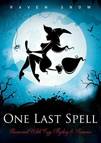 One Last Spell by Raven Snow | Goodreads