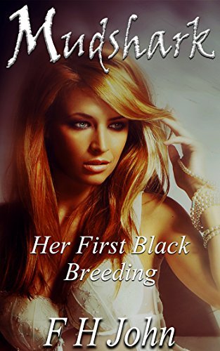 Mudshark: Her First Black Breeding by Fh John | Goodreads