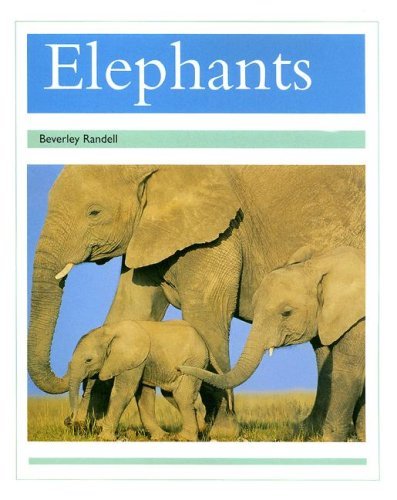 Elephants by Beverley Randell | Goodreads