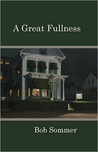 A Great Fullness by Bob Sommer | Goodreads