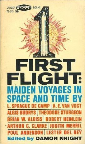First Flight: Maiden Voyages in Space and Time by Damon Knight | Goodreads