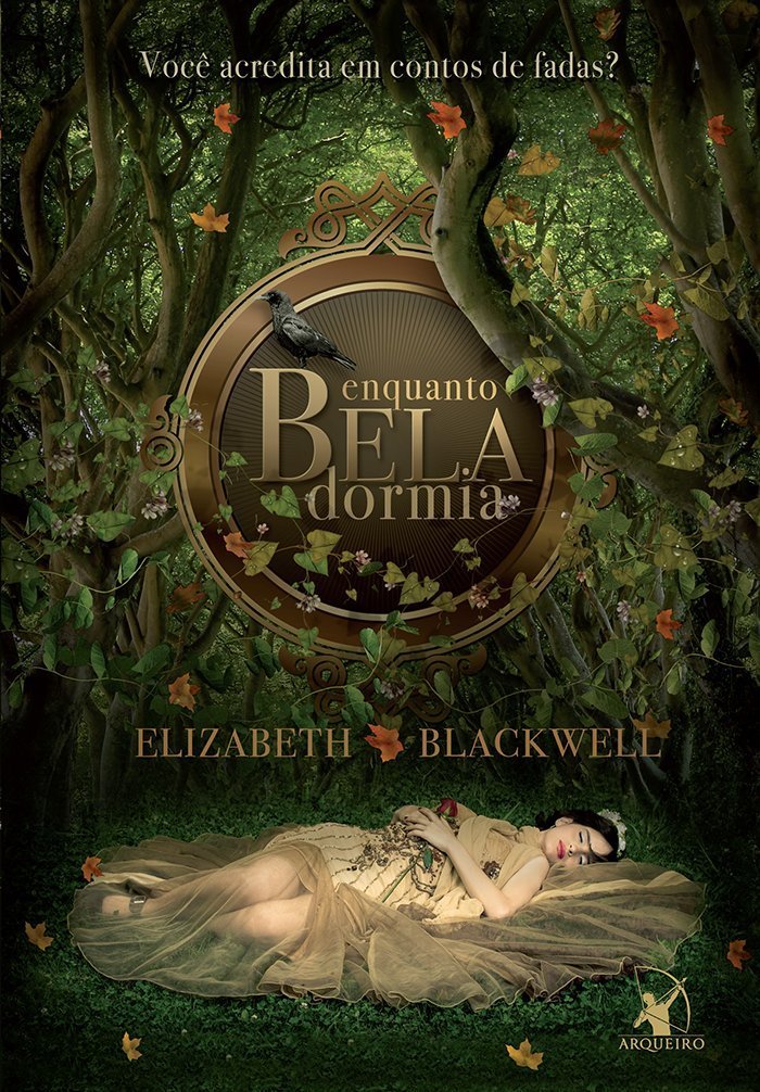 Enquanto Bela Dormia by Elizabeth Blackwell | Goodreads