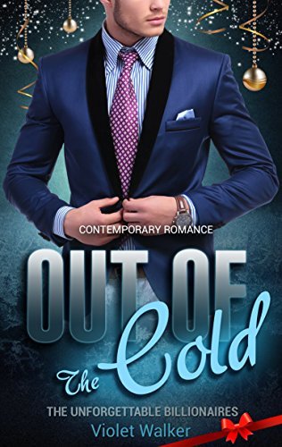 Out of The Cold (Billionaire Christmas Romance, #1) by Violet Walker ...