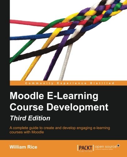 Moodle E-Learning Course Development: A Complete Guide to Create and ...