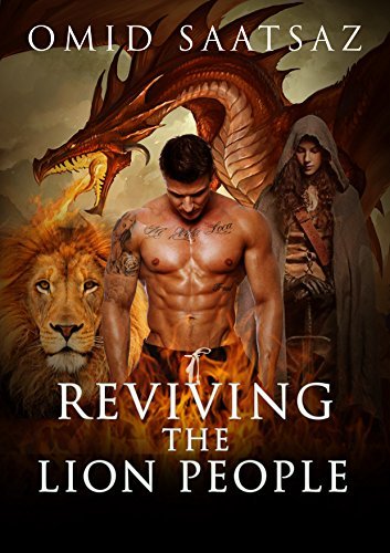 Reviving the Lion People by Omid Saatsaz | Goodreads