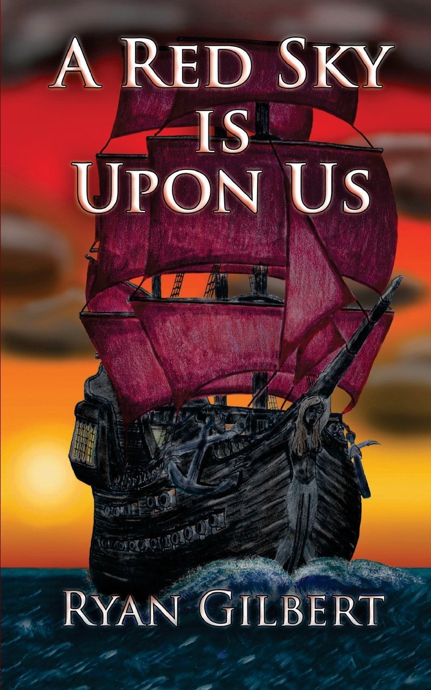 A Red Sky Is Upon Us (Red Sky #1) by Ryan Gilbert | Goodreads