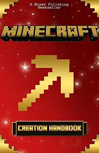 Minecraft: Minecraft Creations Handbook: The Minecraft Construction ...
