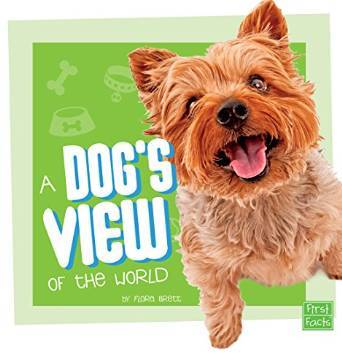 A Dog's View of the World (Pet Perspectives) by Flora Brett | Goodreads