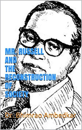 Mr. Russell and the Reconstruction of Society by B.R. Ambedkar | Goodreads