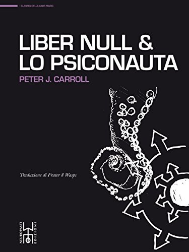 Liber Null & Lo Psiconauta: 1 by Peter J. Carroll | Goodreads