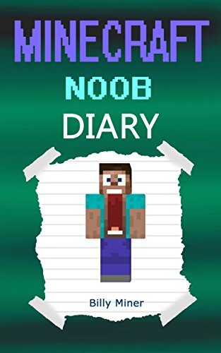 Minecraft Noob: Noob's Minecraft Diary by Billy Miner | Goodreads