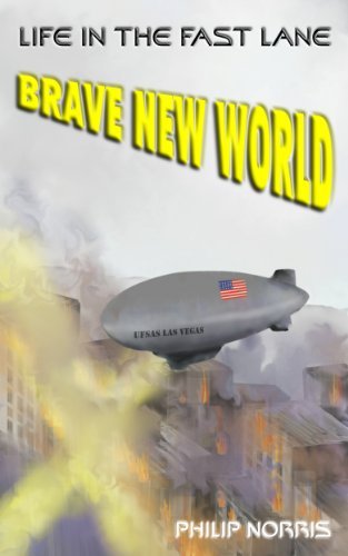 Life In The Fastlane: Brave New World by Philip Norris | Goodreads