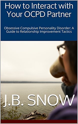 How to Interact with Your OCPD Partner: Obsessive Compulsive ...
