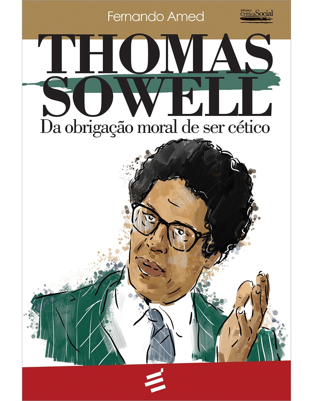 Thomas Sowell: Da obrigação moral de ser cético by Fernando Amed ...