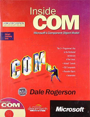 Inside Com Microsoft's Component Object Model by Dale Rogerson | Goodreads