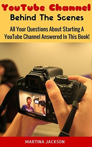 YouTube Channel Behind The Scenes: All Your Questions Answered About ...