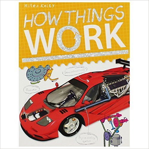 How Things Work: The Inside Story On How 150 Machines Work by Steve ...