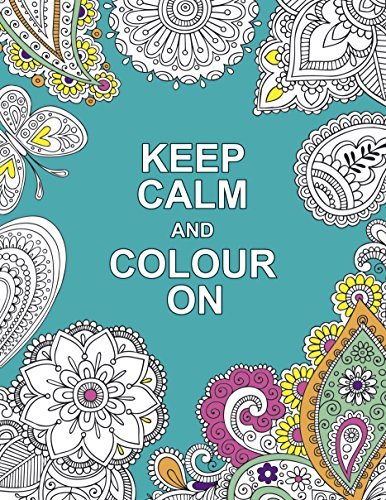 Keep Calm and Colour On by Huck & Pucker | Goodreads