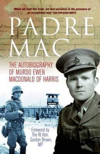 Padre Mac: The Autobiography of Murdo Ewen Macdonald of Harris by Murdo ...