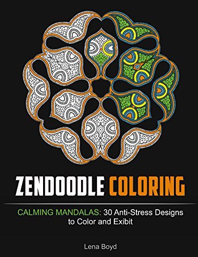 Zendoodle Coloring Calming Mandalas 30 Anti Stress Designs To Color zendoodle-coloring-calming-mandalas-30-anti-stress-designs-to-color