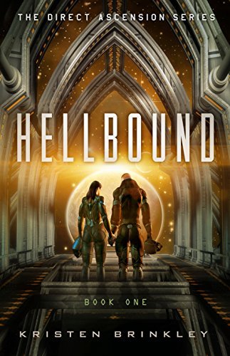 The Direct Ascension Series Hellbound Book One by Kristen Brinkley | Goodreads